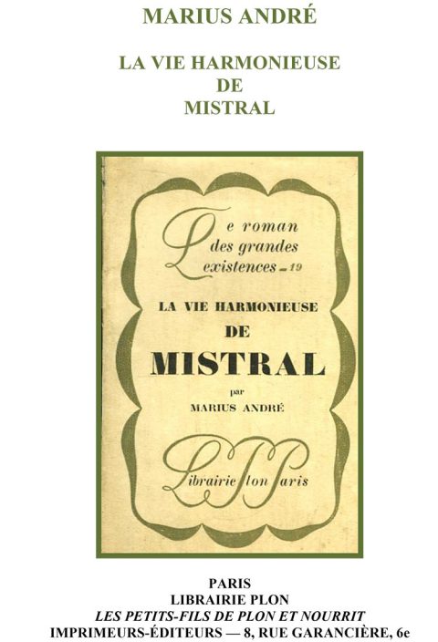 La vie harmonieuse de Mistral, Marius ANDRÉ | Ciel d'Oc - Trésor de la ...